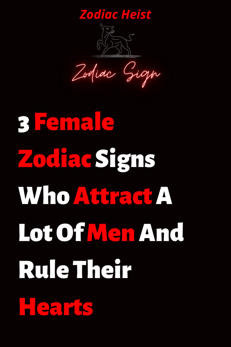 3 Female Zodiac Signs Who Attracts A Lot Of Men And Rule Their Hearts
