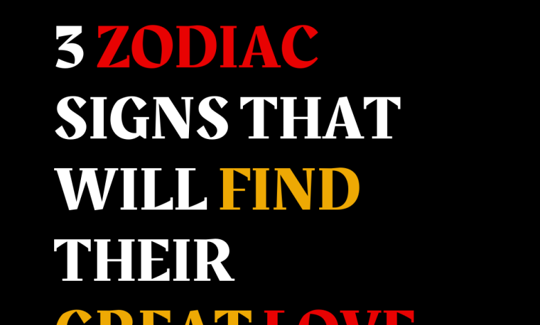 3 Zodiac Signs That Will Find Their Great Love By The End Of 2023